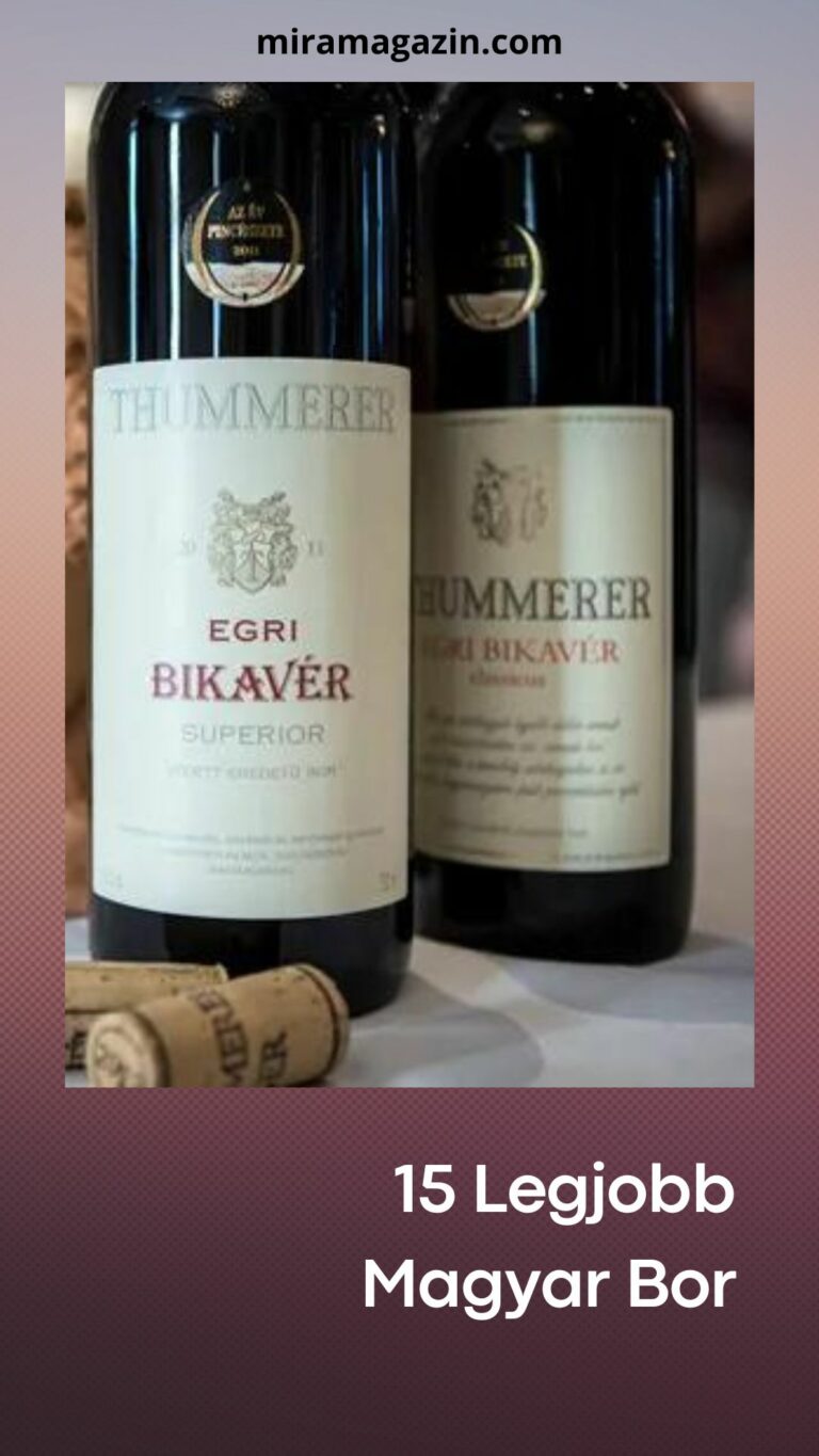 15 Legjobb Magyar Bor - Díjnyertes Magyar Borok Listája