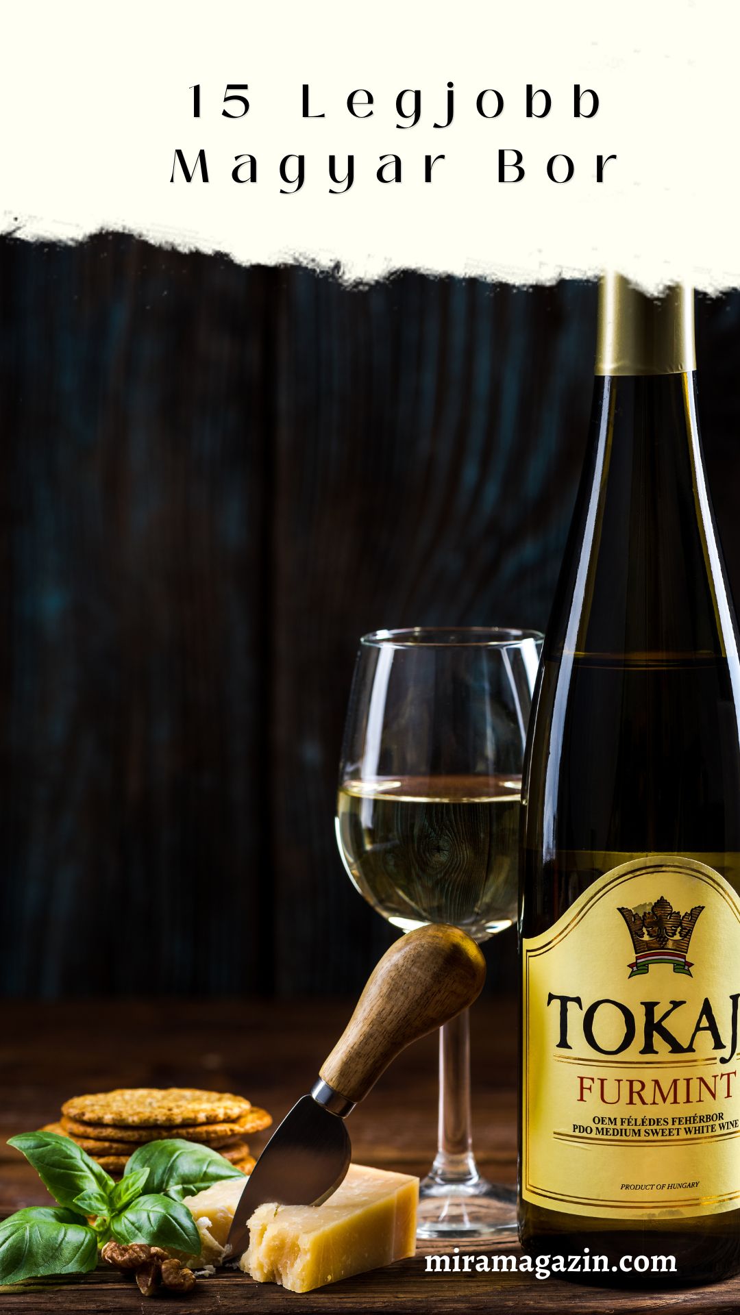 15 Legjobb Magyar Bor - Díjnyertes Magyar Borok Listája