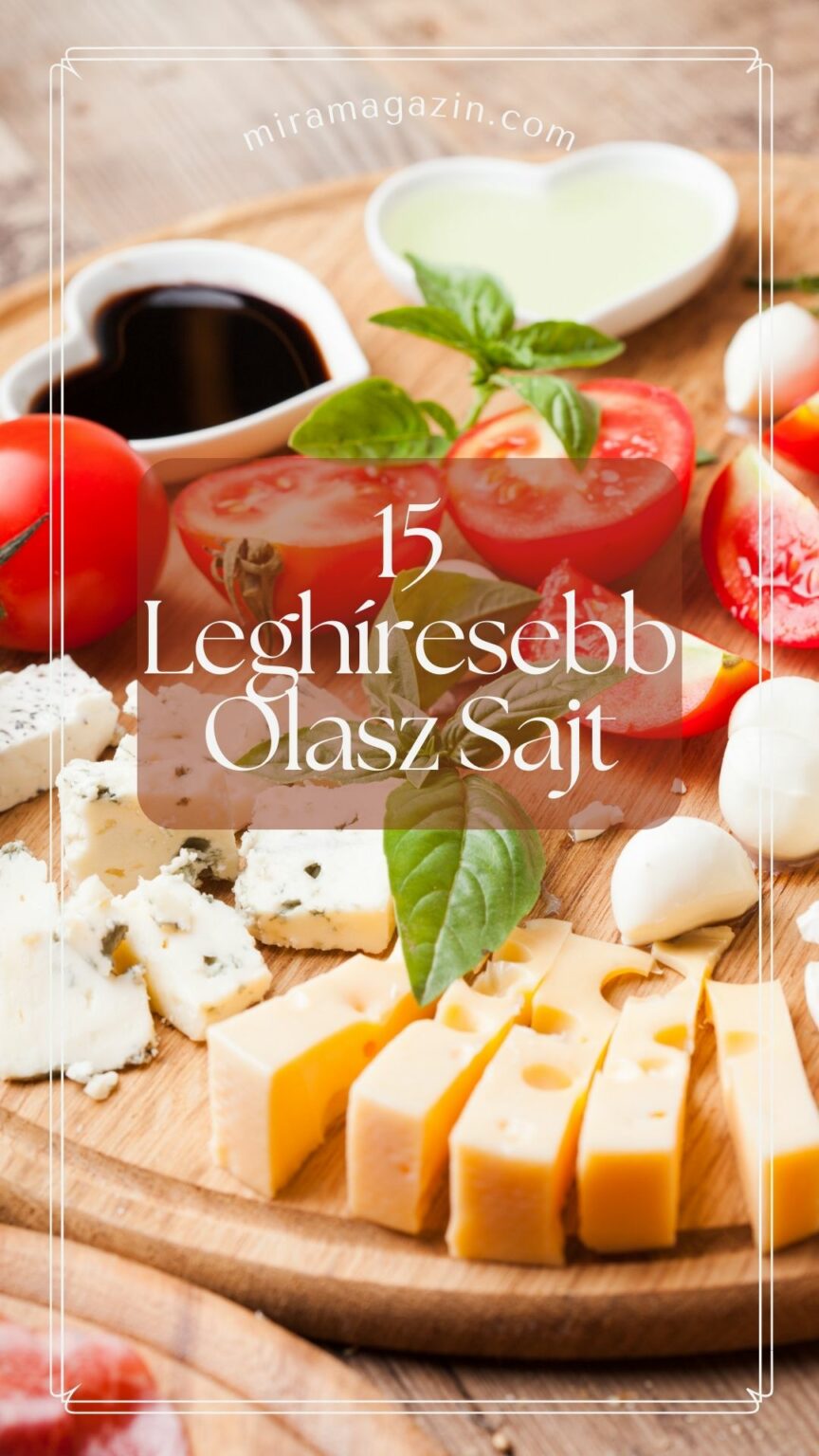15 Leghíresebb Olasz Sajt - Olasz Sajtok Listája
