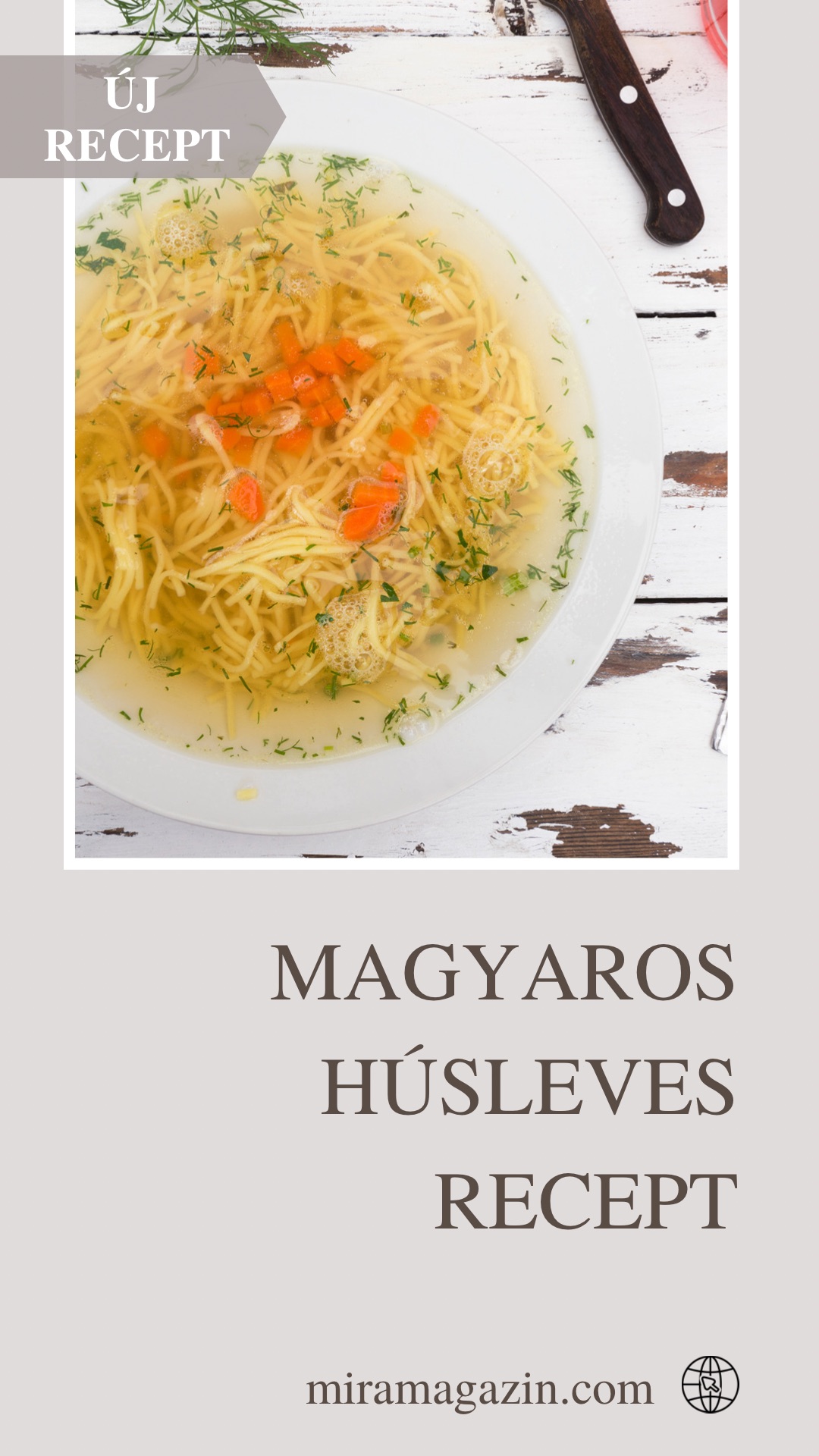 Húsleves Recept - Mira Magazin