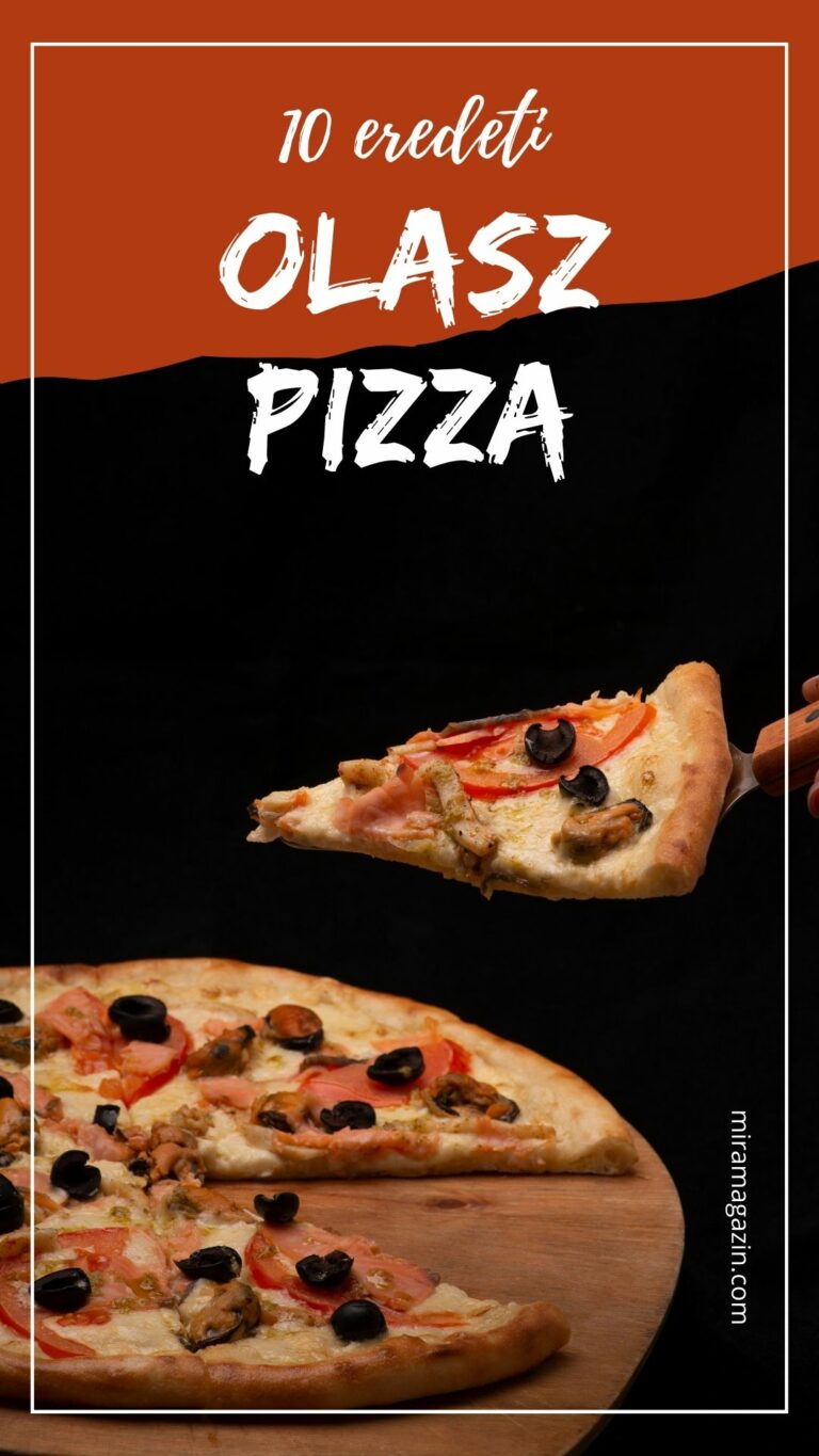10 Híres Olasz Pizza - Eredeti Olasz Pizza Fajták