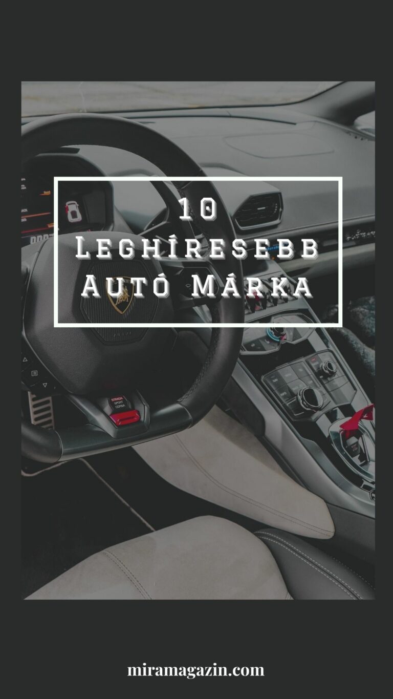 10 Leghíresebb Autó Márka - Autó Márkák | Mira Magazin