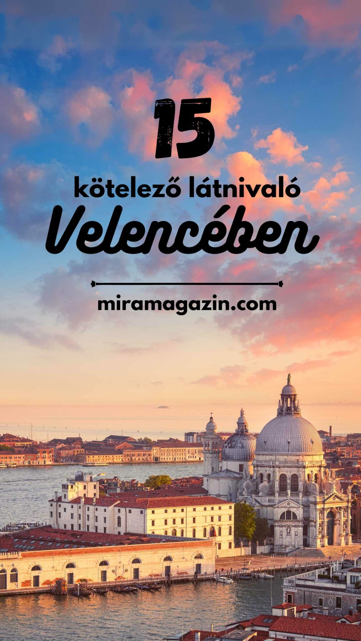 15 Kötelező Látnivaló Velencében - Velence Látnivalók | MM