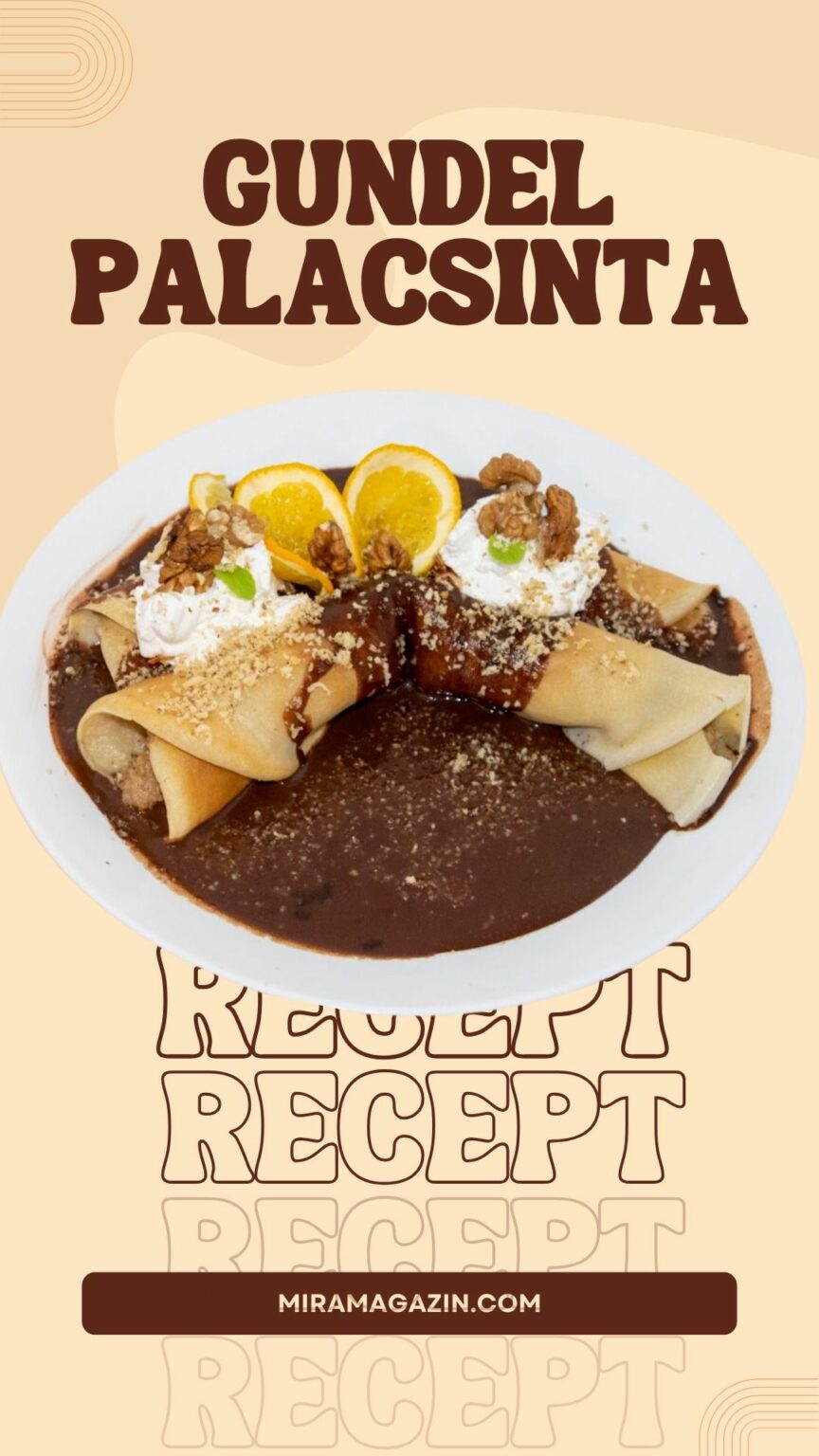 Eredeti Gundel Palacsinta Recept | Mira Magazin